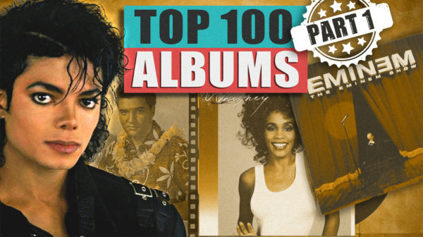 Top 100 Best-Selling Albums of All Time, Part 1 - Music Minds